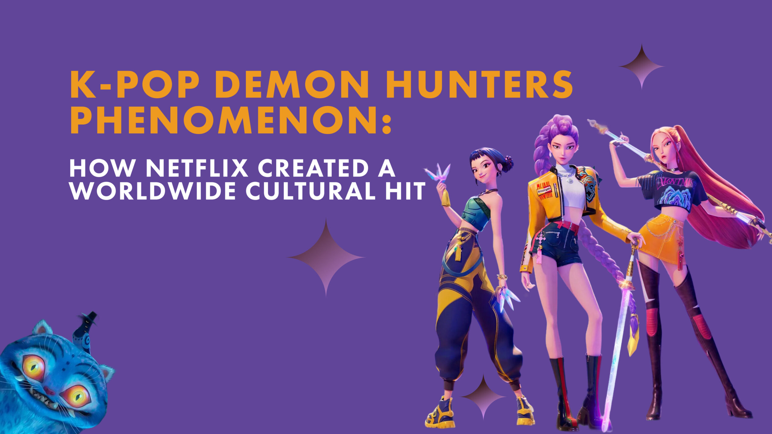 K-Pop Demon Hunters Phenomenon: How Netflix Created a Worldwide ...